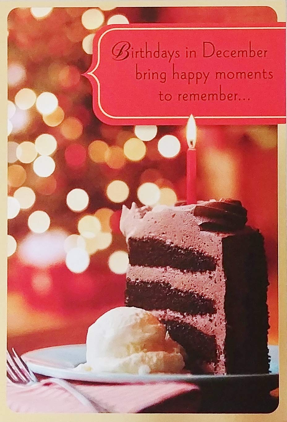 Greeting Card Birthdays in December Bring Happy Moments To Remember - Happy Birthday During The Holidays Take A Moment To Remember What A Wonderful Person You Are