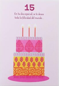 greeting card en tu dia especial, se te desea toda la felicidad del mundo - happy 15th birthday in spanish espanol quinceañera