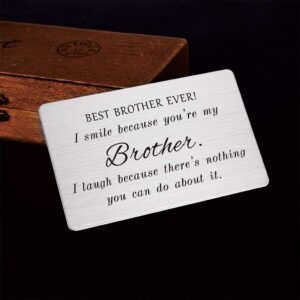 Best Brother Ever, Engraved Wallet Card Insert, Funny Gifts for Brother, I Smile Because You're My Brother, Brother Gifts Cards from Sister, Brother Birthday Card