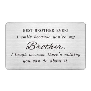 best brother ever, engraved wallet card insert, funny gifts for brother, i smile because you're my brother, brother gifts cards from sister, brother birthday card