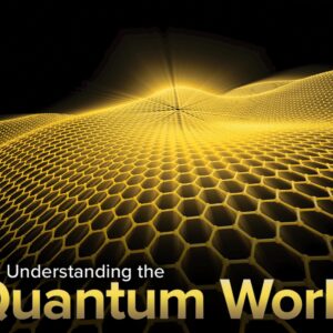 Understanding the Quantum World