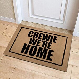 CLZ Entrance Fun Doormat Humor Quotes Star War Chewie We're HomeDoormat Non-Woven Fabric Top Mat Kitchen Home Decor Area Indoor Rug Quote Rugs Carpet 23.6x15.7 Inch