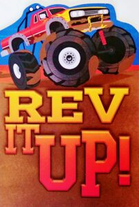 greeting card rev it up - monster truck happy birthday have an engine-roaring, never boring, lightning fast blast