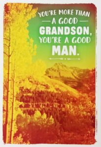 greeting card you're more than a good grandson - you're a good man - happy birthday