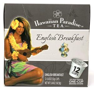 hawaiian paradise tea (english breakfast) single serve cups 12 count - sustainably produced in hawaii, usa - compatible with keurig k-cup brewers