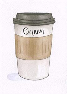 designer greetings queen coffee cup funny/humorous birthday card