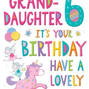 Regal Publishing Juvenile Birthday Card Age 6 Granddaughter - 9 x 6 inches -