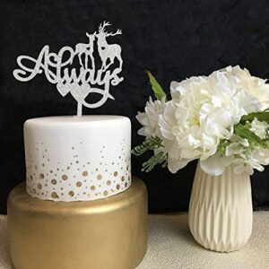 Silver Glitter Always Wedding Cake Topper, After All This Time Always Wedding Cake Topper, Wedding/Engagement/Anniversary/Bridal Shower Party Decorations,Cake Topper with Elk