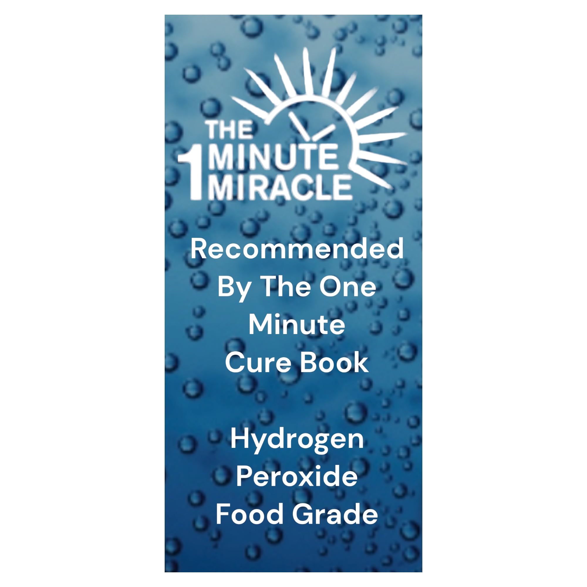 3% Food Grade Hydrogen Peroxide - 16 oz Bottle - 2 Droppers - Recommended by The One Minute Cure Book. The Choice by Professional, Alternative Medicine, and Homeopathic Communities.