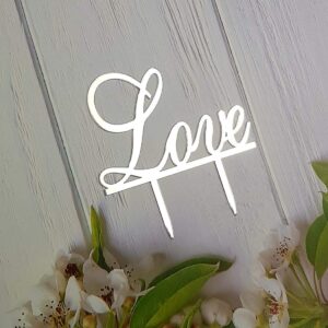 Love Cake Topper - Wedding/Engagement/Bridal Shower/Anniversary/Birthday/Bachelorette/Confession Party Decorations Supplies - Mirror Silver Acrylic