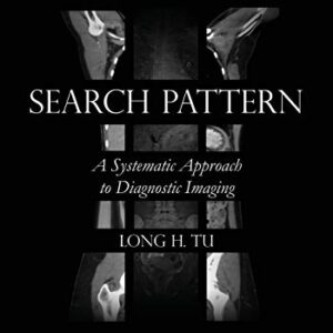 Search Pattern: A Systematic Approach to Diagnostic Imaging