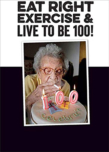 RSVP Birthday Card for Her: Eat Right, Exercise and Live to Be 100 Funny/Humorous Feminine