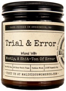 malicious women candle co. infused withsass trial and error, cedar bourbon infused with mostly, a shit-ton of error, all-natural soy candle, 9 oz