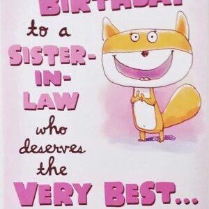 Greeting Card Happy Birthday To A Sister-in-Law Who Deserves The Very Best Funny