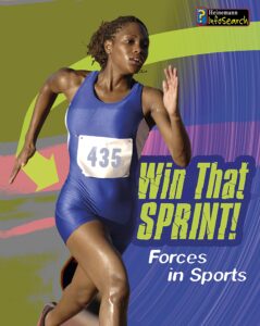 win that sprint!: forces in sport (feel the force)