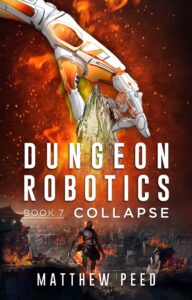 dungeon robotics (book 7): collapse