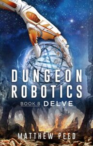 dungeon robotics (book 8): delve