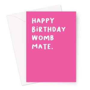 happy birthday womb mate greeting card | pink birthday card for twin, funny twin birthday card, twin sister, twin birthday, wombmate