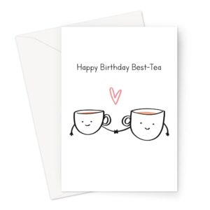 LEMON LOCO Happy Birthday Best-Tea Greeting Card | Funny Birthday Card For Friend, Best Friend, Bestie, Cup Of Tea Birthday Card, Best Friend Birthday Card, Friend Birthday Card For Female Friend