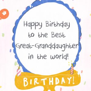 Prime Greetings Birthday Card Great Granddaughter, Made in America, Eco-Friendly, Thick Card Stock with Premium Envelope 5in x 7.75in, Packaged in Protective Mailer