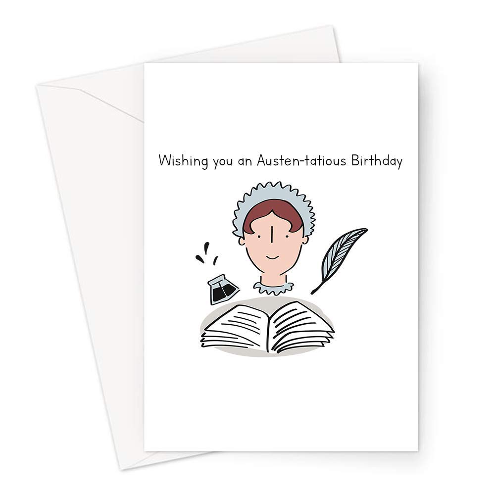 Wishing You an Austen-tatious Birthday Greeting Card | Hand Illustrated Jane Austen Card, Literary Pun Card for Reader, Writer, Novelist