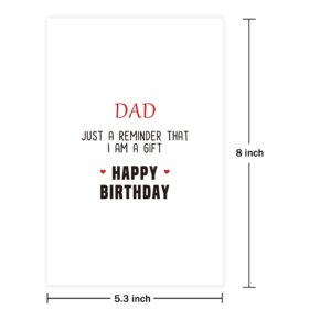 Funny Birthday Card for Father Dad, Birthday Card from Daughter, Dad Just a Reminder That I Am a Gift