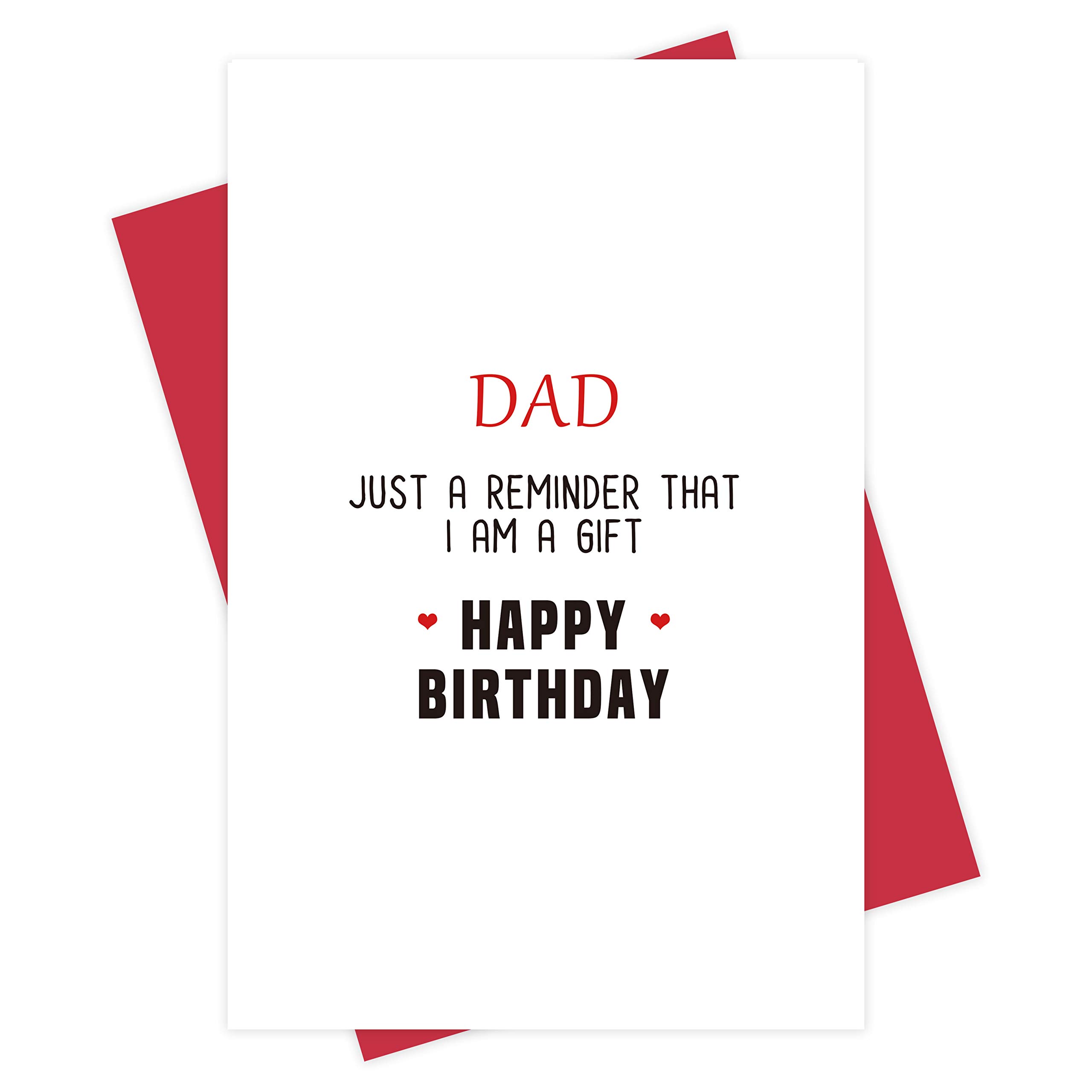 Funny Birthday Card for Father Dad, Birthday Card from Daughter, Dad Just a Reminder That I Am a Gift