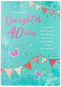 regal publishing modern milestone age birthday card 40th daughter - 9 x 6 inches -