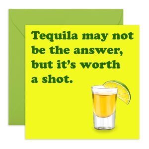 central 23 - funny alcohol birthday card - 'tequila may not be the answer' - happy birthday cards for him - for son brother dad - comes with stickers