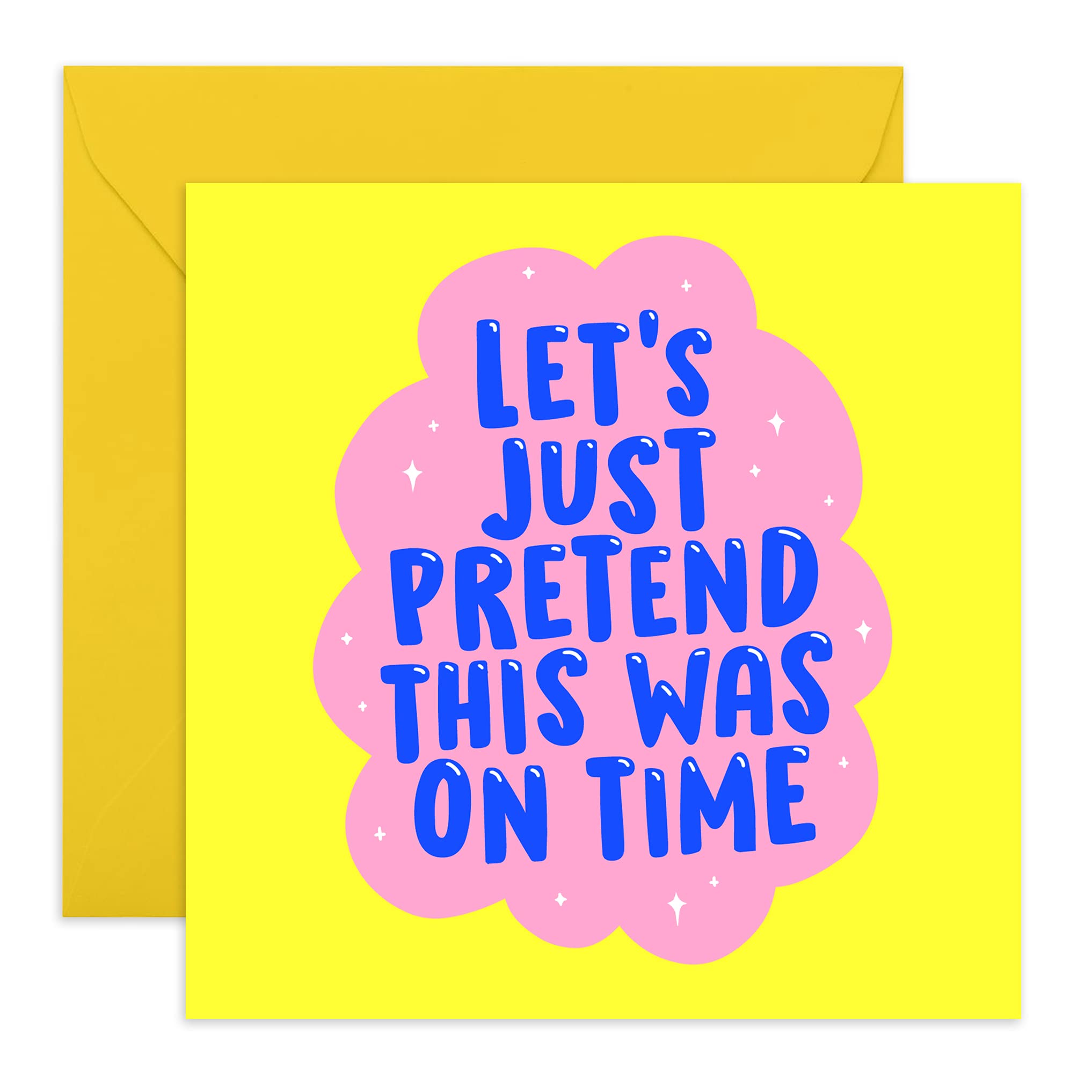 CENTRAL 23 - Funny Birthday Card - Birthday Cards for Women - Men - Him - Her 'Let's Just Pretend This Was On Time' - Sorry It's Late - Happy Birthday Card - Comes with Stickers