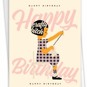 NobleWorks - 1 Funny Women's Birthday Card - Hilarious Bday Greeting Card with Envelope, Sassy Celebration - Crafty Bitch C9312BDG