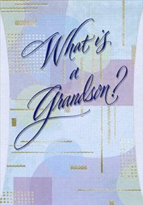 designer greetings what is a grandson? top fold birthday card