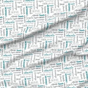 Spoonflower Fabric - Educate Inspire Gray Teal School Typography Education Teacher Mentor Printed on Petal Signature Cotton Fabric Fat Quarter - Sewing Quilting Apparel Crafts Decor