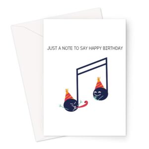 just a note to say happy birthday greeting card | birthday card for musician, partying musical note birthday card for friend, sibling, parent, grandparent, partner or spouse, just a note cards