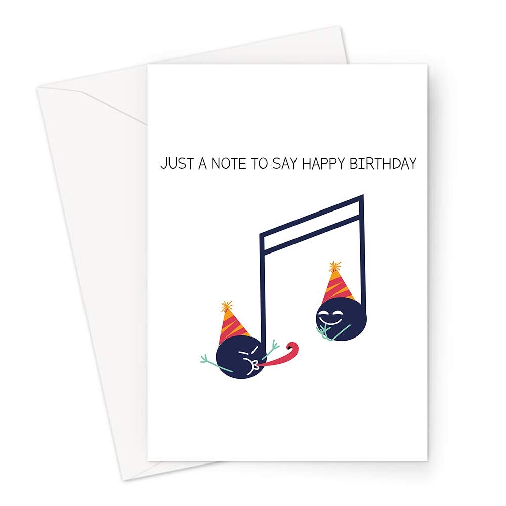 Just A Note to Say Happy Birthday Greeting Card | Birthday Card for Musician, Partying Musical Note Birthday Card for Friend, Sibling, Parent, Grandparent, Partner Or Spouse, Just A Note Cards