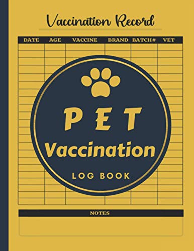 Pet Vaccination Log Book: Pet Medical Health & Vaccine Track Journal Notebook | Puppy Vaccination Shot Organizer Card | Veterinary Immunization Schedule