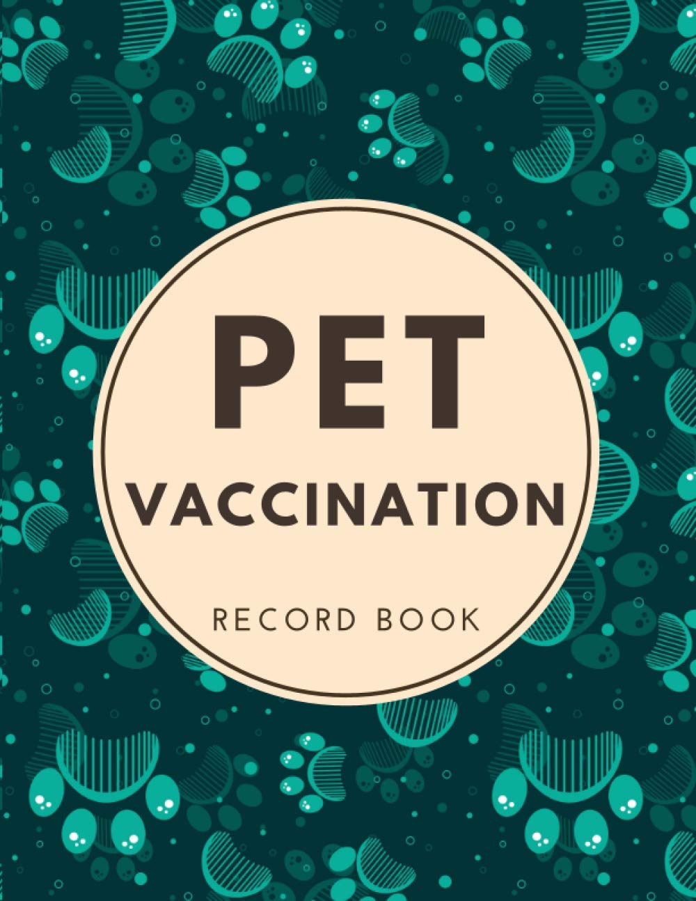 Pet Vaccination Record Book: Pet Medical Health & Vaccine Track Journal Notebook | Puppy Vaccination Shot Organizer Card | Veterinary Immunization Schedule