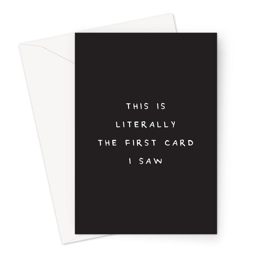 LEMON LOCO This Is Literally The First Card I Saw Greeting Card | Giant A4 or Standard Minimal Effort Card, Deadpan Birthday Card, Congratulations