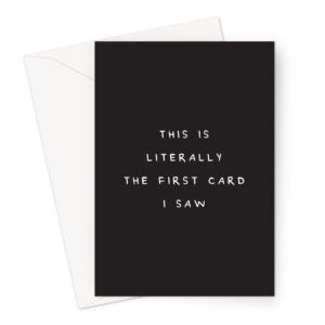 lemon loco this is literally the first card i saw greeting card | giant a4 or standard minimal effort card, deadpan birthday card, congratulations