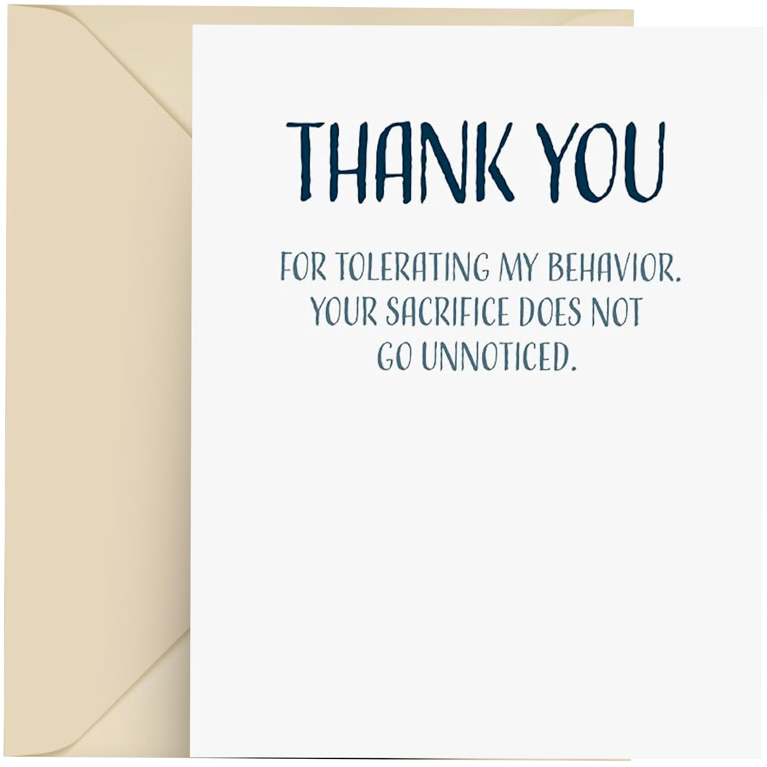 Modern Wit Thank You Card Funny, Appreciation Card, Single Thank You Card With Envelope, 4.25 X 5.5, Blank Inside, Thank You For Tolerating My Behavior, Your Sacrifice Does Not Go Unnoticed