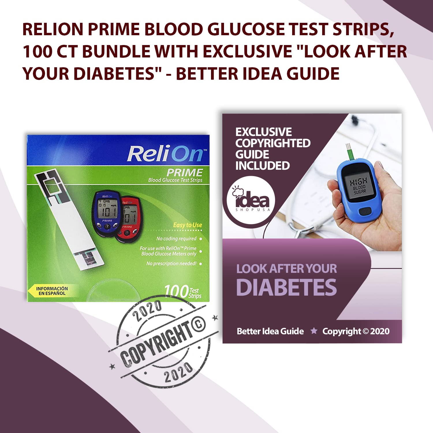 ReliOn Prime Blood Glucose Test Strips, 100 Ct Bundle with Exclusive Look After Your Diabetes - Better Idea Guide (2 Items)