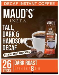 maud's dark roast decaf instant coffee packets single serve, 26 ct | decaffinated tall dark & handsome | 100% arabica dark roast coffee solar energy produced | instant coffee powder travel packs