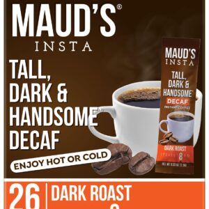 Maud's Dark Roast Decaf Instant Coffee Packets Single Serve, 26 ct | Decaffinated Tall Dark & Handsome | 100% Arabica Dark Roast Coffee Solar Energy Produced | Instant Coffee Powder Travel Packs