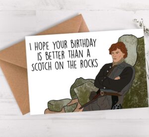 balor outlander birthday card | card for her | card for him | birthday | gift | jamie fraser | scotch on the rocks | funny card | 4.25 x 5.5 folded cardstock greeting card