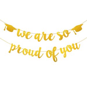 golden banner for graduation party/grad party decorations- we are so proud of you