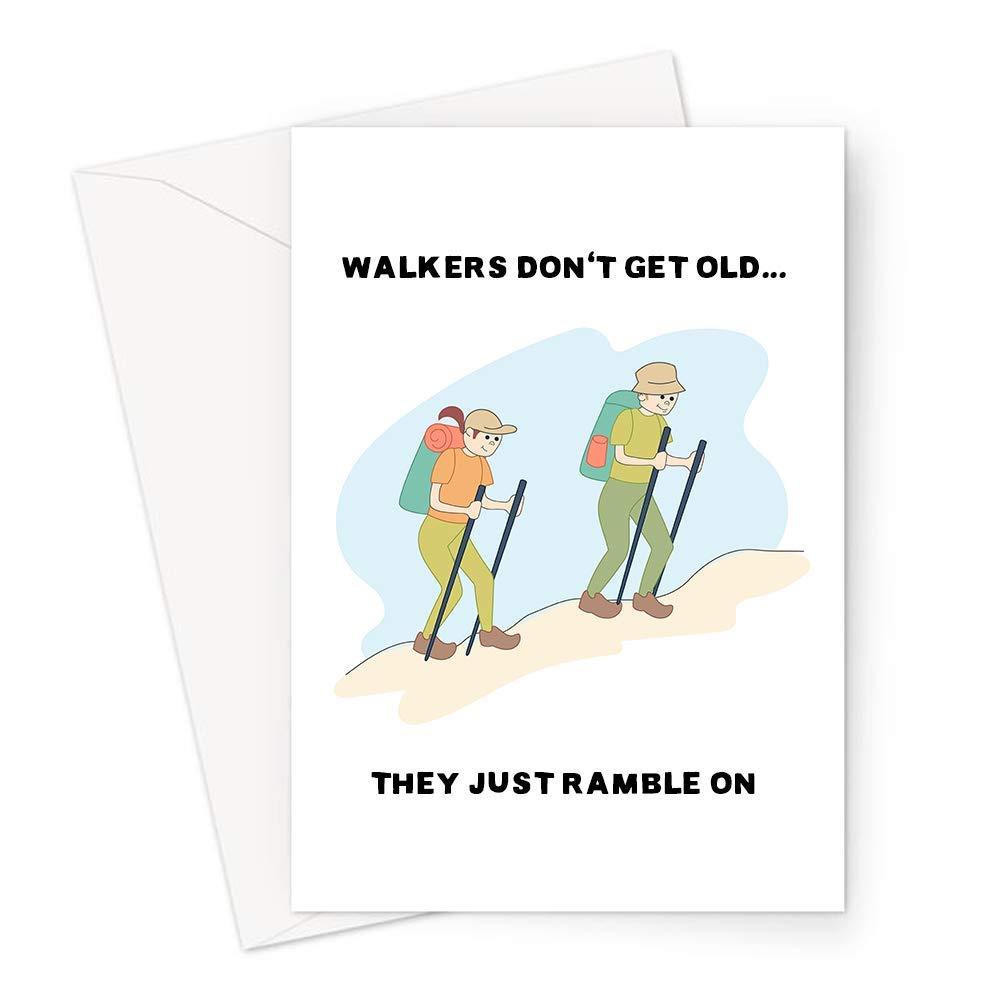 Walkers Don't Get Old. They Just Ramble On Greeting Card | Birthday Card for Walker, Walking Birthday Cards for Men, Walking Birthday Card for Her, Funny Birthday Card for Friend