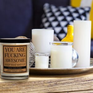 You are Awesome, Keep That Up - Inspirational Gift for Women, Men, Thank You Candle Gift, Friendship Gifts for Women, Birthday Gift for her, Scented Soy Candle, Encouragement, Hand Poured in The USA