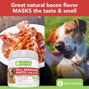 VET-VIRTUE Pill Masking Paste for Dogs, Bacon Flavor - Perfect Pet Medicine Treats to Hide Pills, Medication & Capsules, with Natural Ingredients & Packed with Flavor Dogs Love