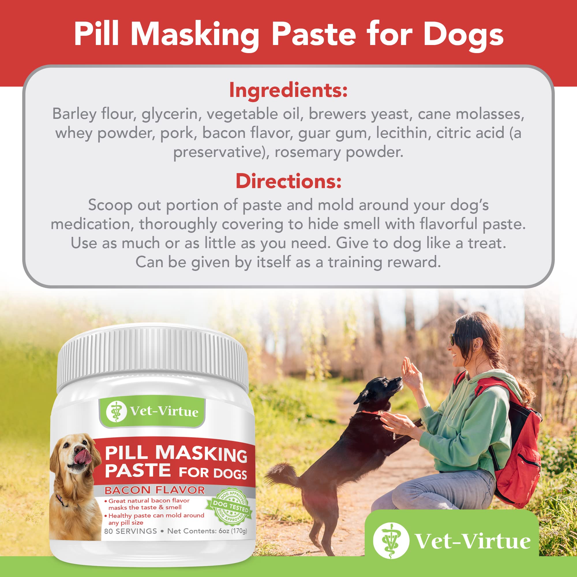 VET-VIRTUE Pill Masking Paste for Dogs, Bacon Flavor - Perfect Pet Medicine Treats to Hide Pills, Medication & Capsules, with Natural Ingredients & Packed with Flavor Dogs Love