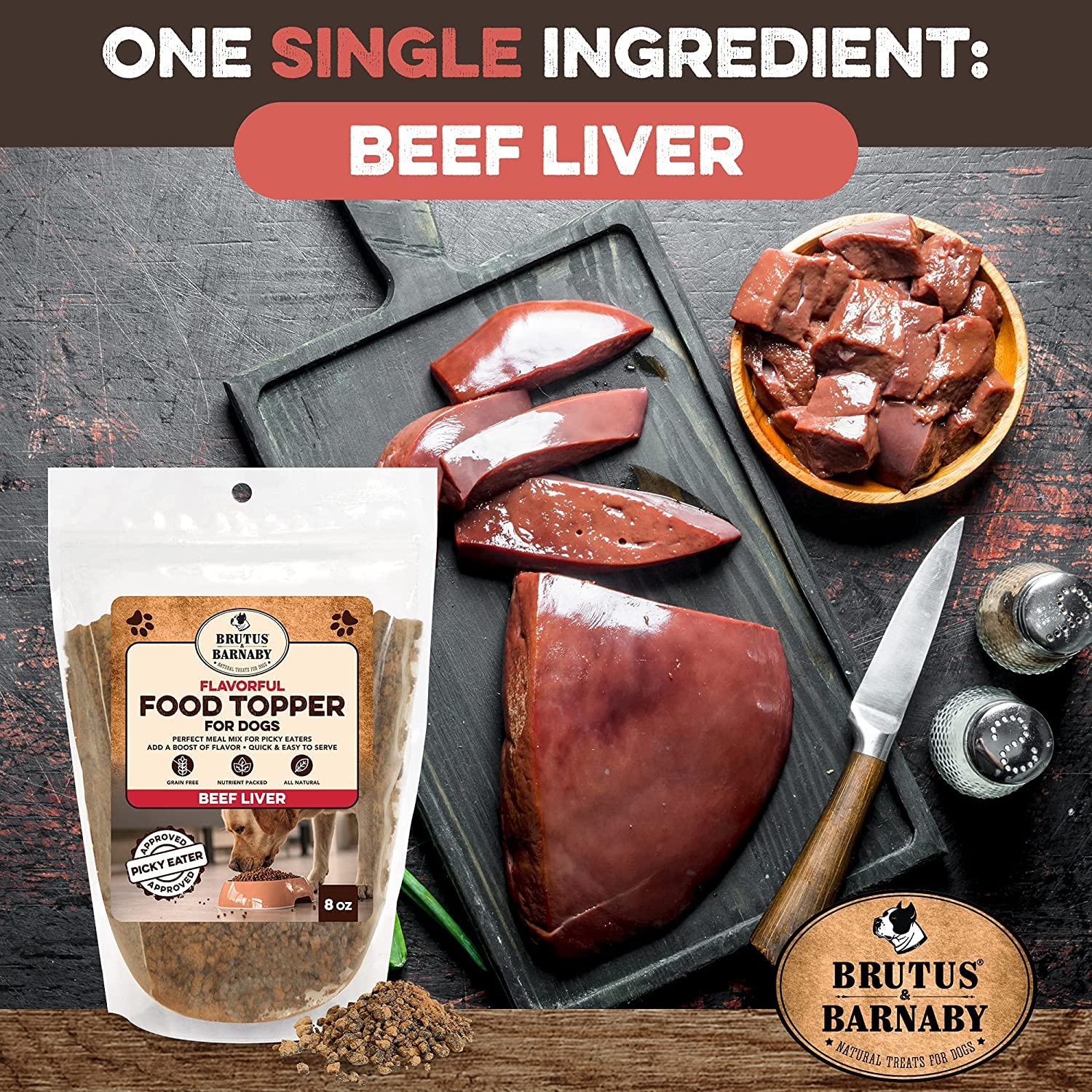 BRUTUS & BARNABY Dog Food Topper - Beef Liver - Enhance Your Dogs Meal with This Flavor Packed Mix - Sprinkle On Dog Food Flavoring for Picky Eaters - Just One Single Ingredient